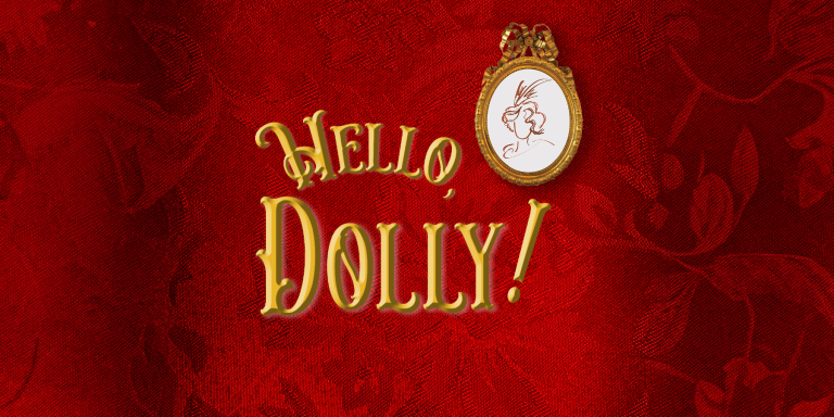 Hello, Dolly! - Pioneer Theatre Company